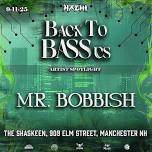 Hachi Presents: Back to BASSics feat. MR BOBBISH - Visit Manchester NH